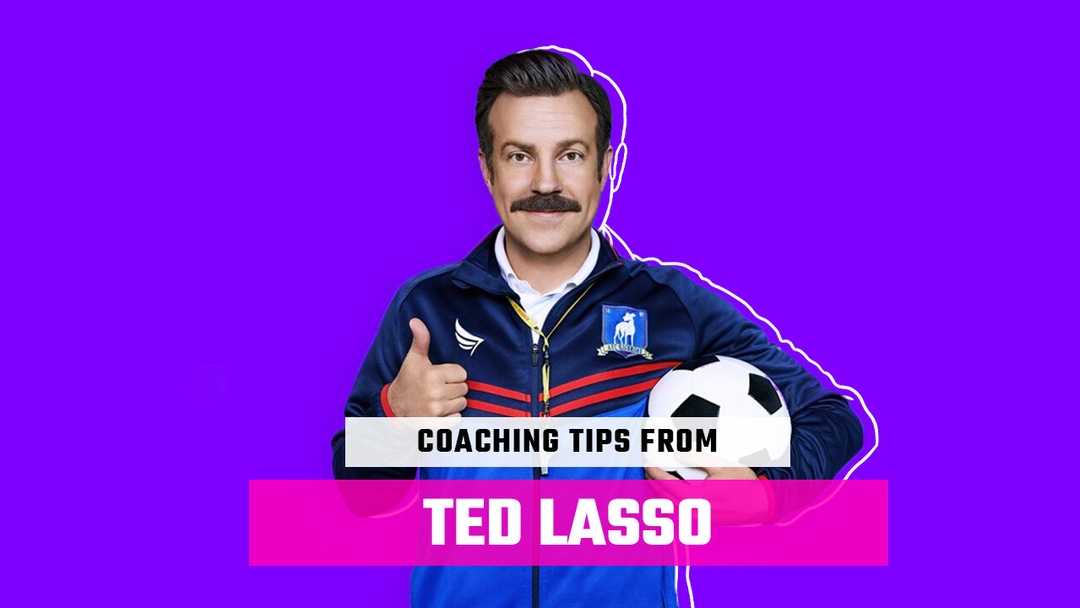 8 Coaching Tips from Ted Lasso | MOJO Sports